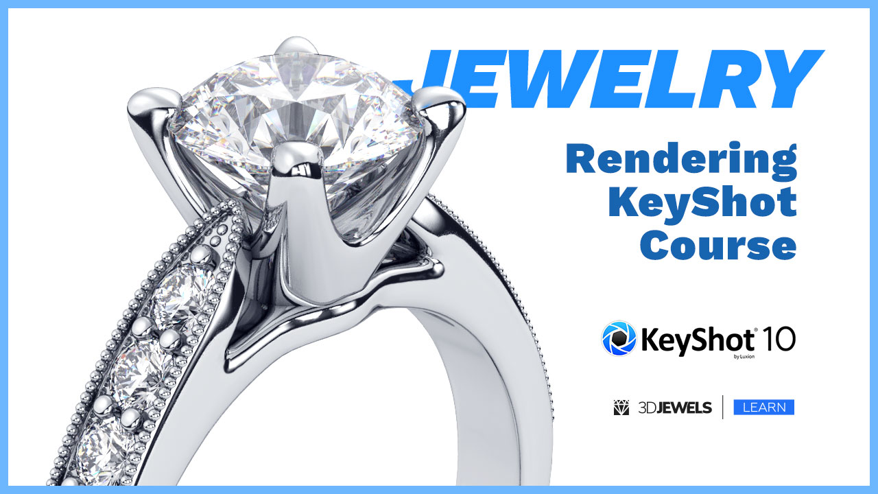 Jewelry 3D Rendering KeyShot Course | 3DJewels - Learn
